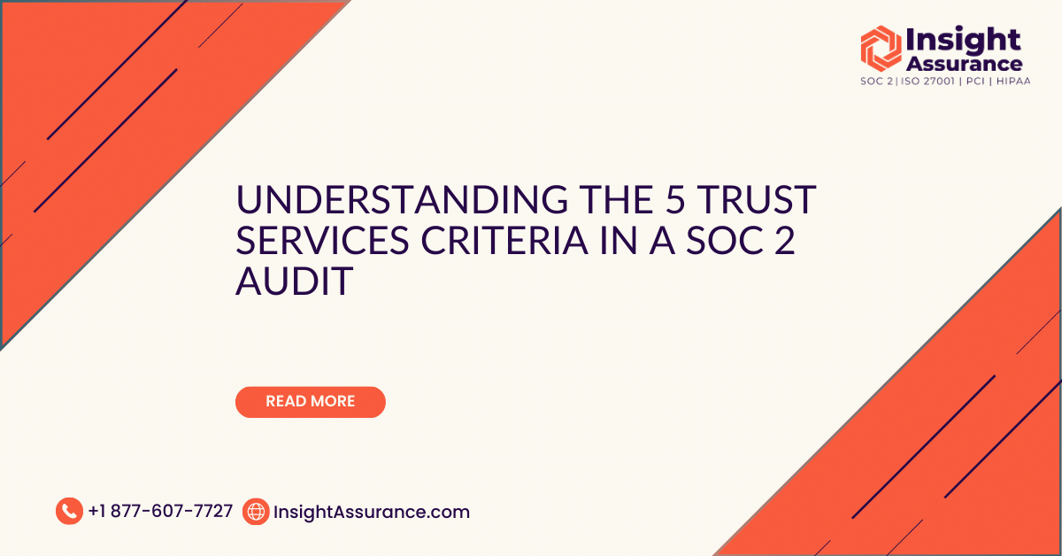 Understanding the 5 Trust Services Criteria in a SOC 2 Audit - Insight Assurance