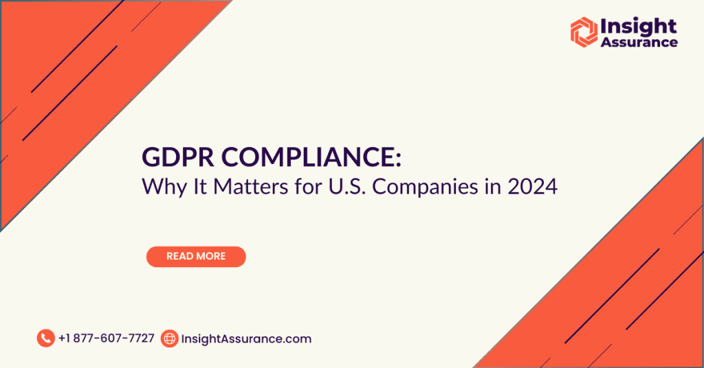 Why GDPR Still Matters for U.S. Companies in 2024 - Insight Assurance